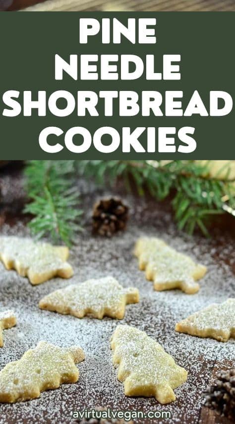 Pine Needle Shortbread Cookies - A Virtual Vegan