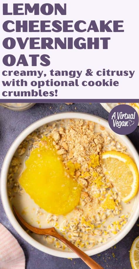 Lemon Cheesecake Overnight Oats - A Virtual Vegan