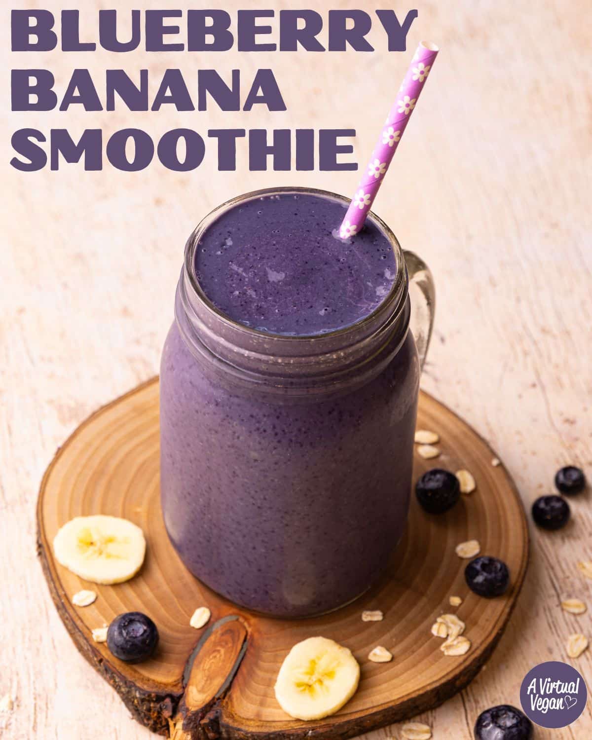 Blueberry Banana Smoothie - A Virtual Vegan