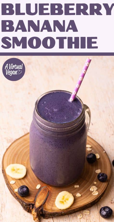 Blueberry Banana Smoothie - A Virtual Vegan